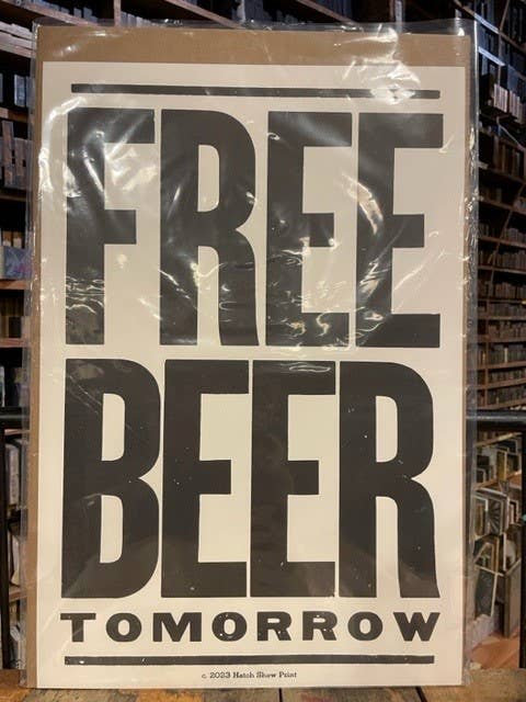 Free Beer Tomorrow | Hatch Show Print (TN) – WE ARE 1976